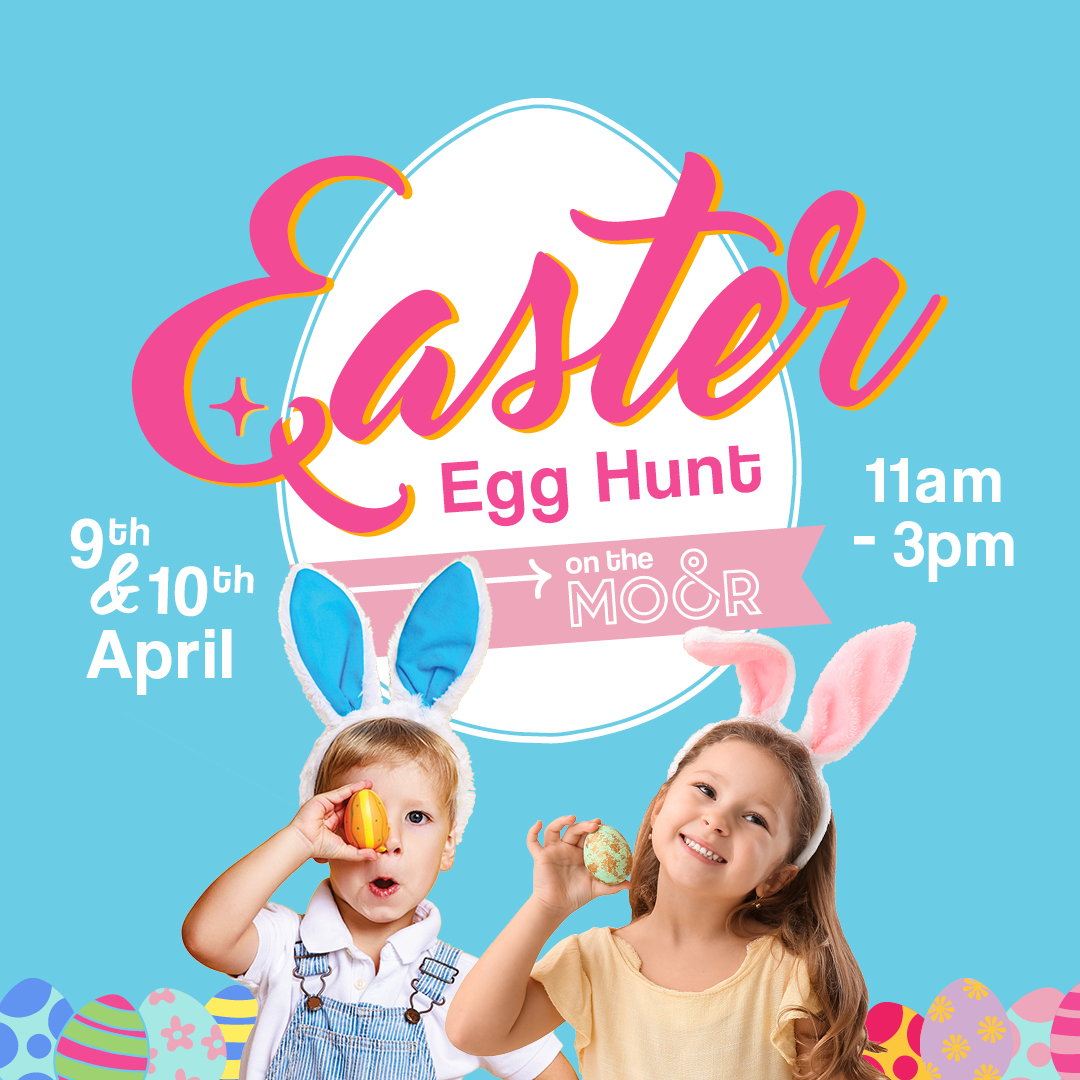 Join The Moor Sheffield’s Annual Easter Egg Hunt – A Fun-Filled ...